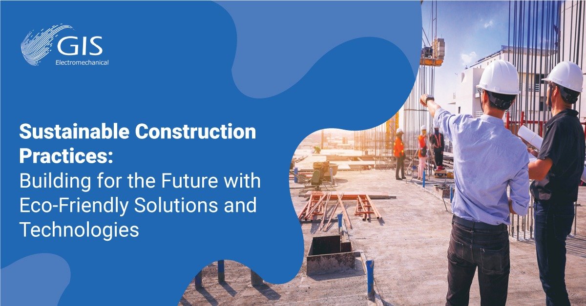 Sustainable Construction Practices: Building for the Future with Eco ...
